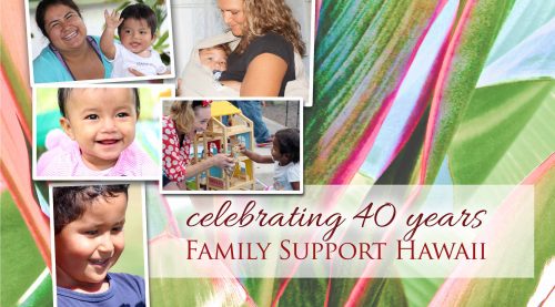Family Support Hawaii celebrates 40 years of assisting families ...